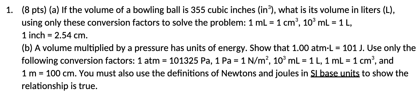Solved 1. (8 pts) (a) If the volume of a bowling ball is 355 | Chegg.com