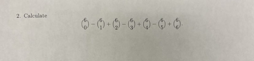 Solved Calculate([6],[0])-([6],[1])+([6],[2])-([6],[3])+([6] | Chegg.com