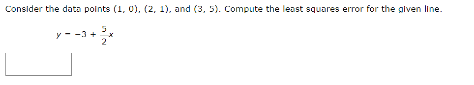 Solved Consider the data points (1,0), (2, 1), and (3,5). | Chegg.com