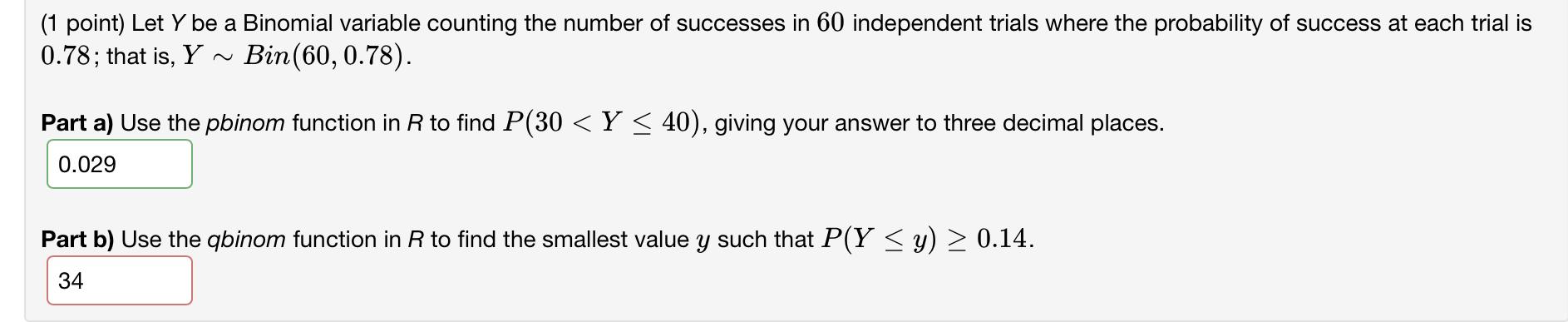 Solved (1 point) Let Y be a Binomial variable counting the | Chegg.com