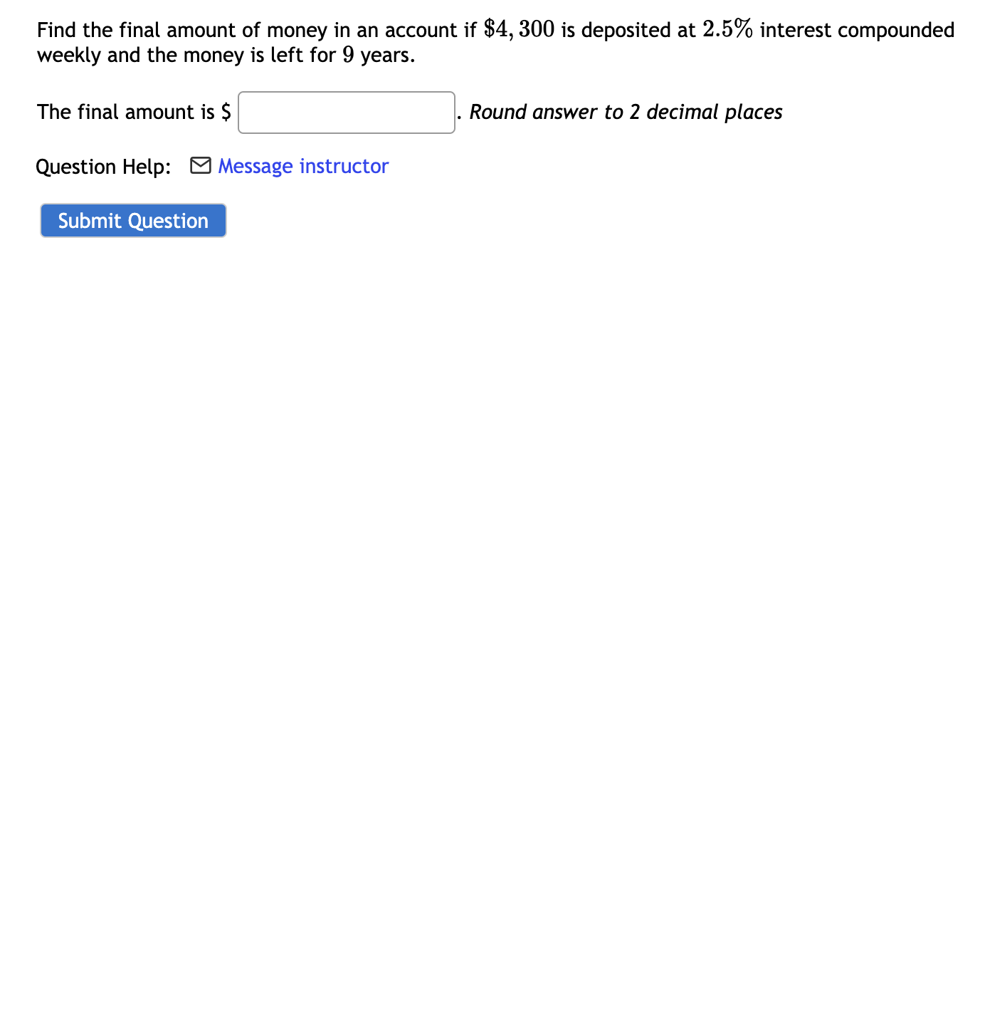 Solved Find the final amount of money in an account if | Chegg.com