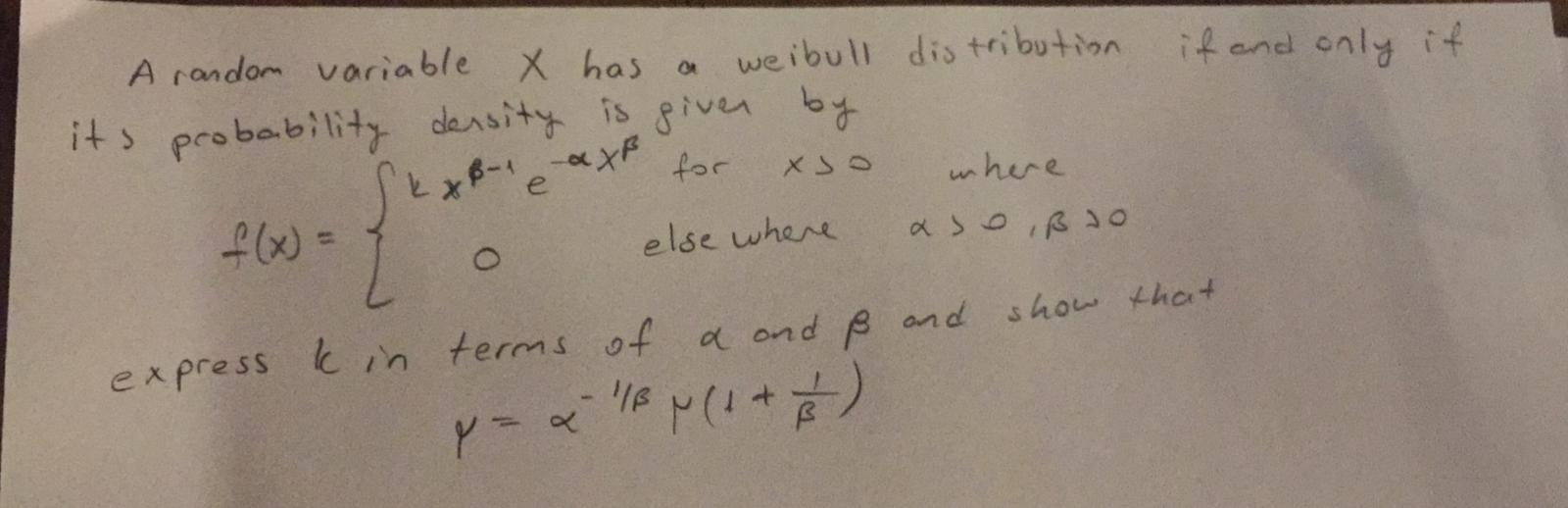 Solved If And Only If A Random Variable X Has A Weibull 