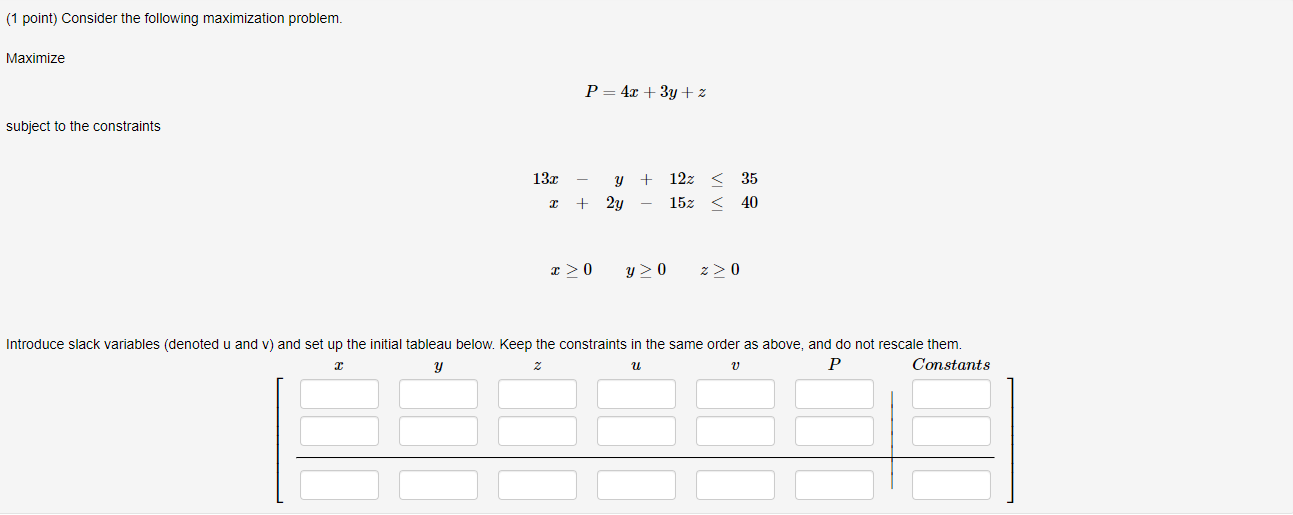 Solved (1 point) Consider the following maximization | Chegg.com