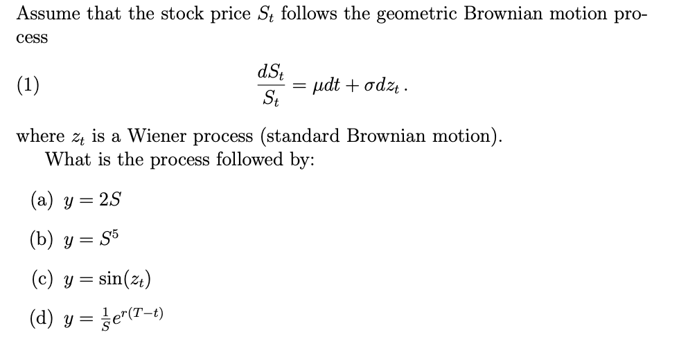Solved Assume that the stock price St follows the geometric | Chegg.com
