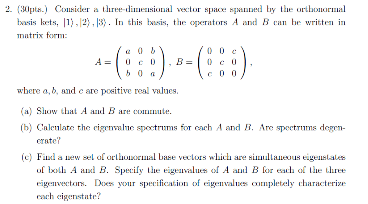 Solved 2. (30pts.) Consider a three-dimensional vector space | Chegg.com