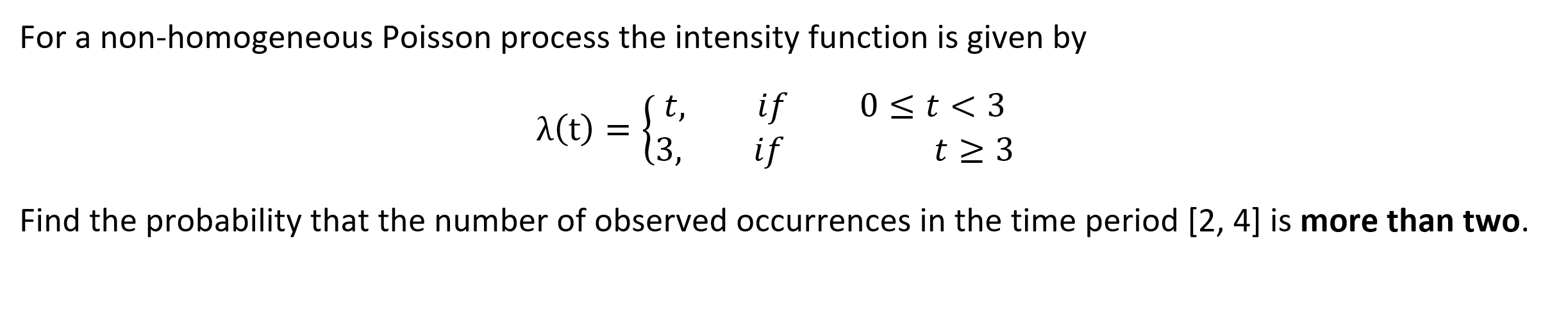 Solved For a non-homogeneous Poisson process the intensity | Chegg.com