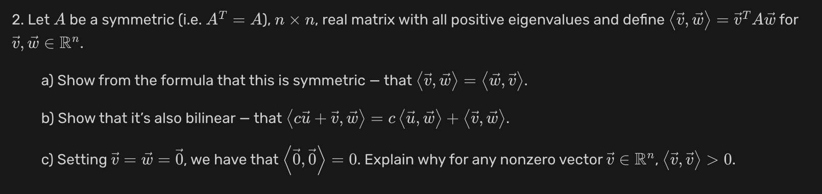 Solved Let A ﻿be a symmetric (i.e. AT=A ), n×n, ﻿real matrix | Chegg.com