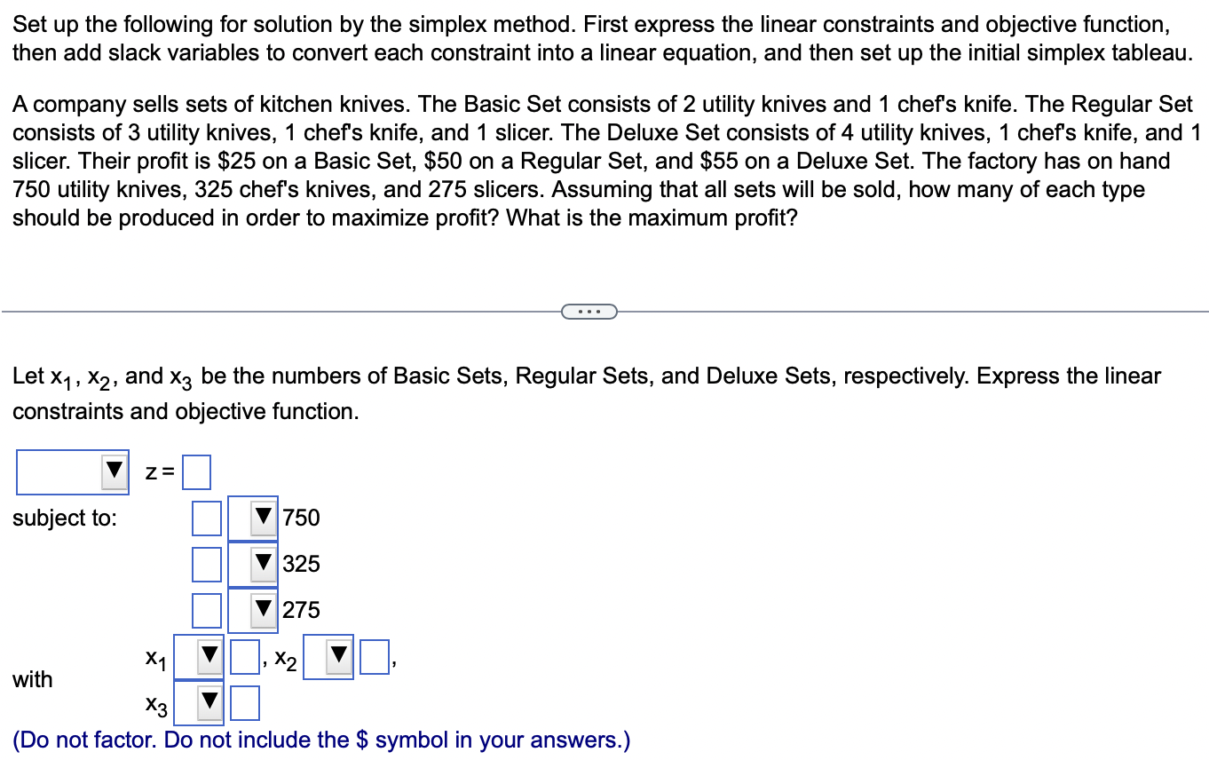 Solved Set up the following for solution by the simplex | Chegg.com