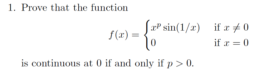 Solved 1. Prove that the function f(x)={xpsin(1/x)0 if x =0 | Chegg.com