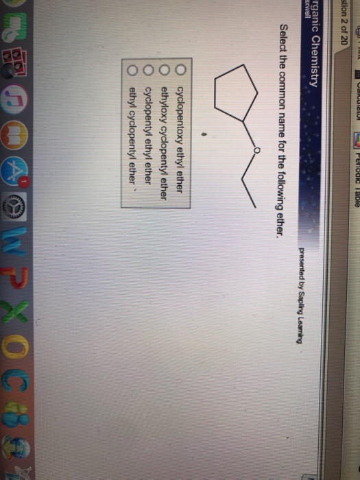 Solved tion 2 of 20 rganic Chemistry Select the common name | Chegg.com