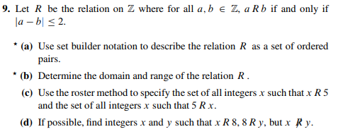 Solved 9. Let R be the relation on Z where for all a,b E Z, | Chegg.com