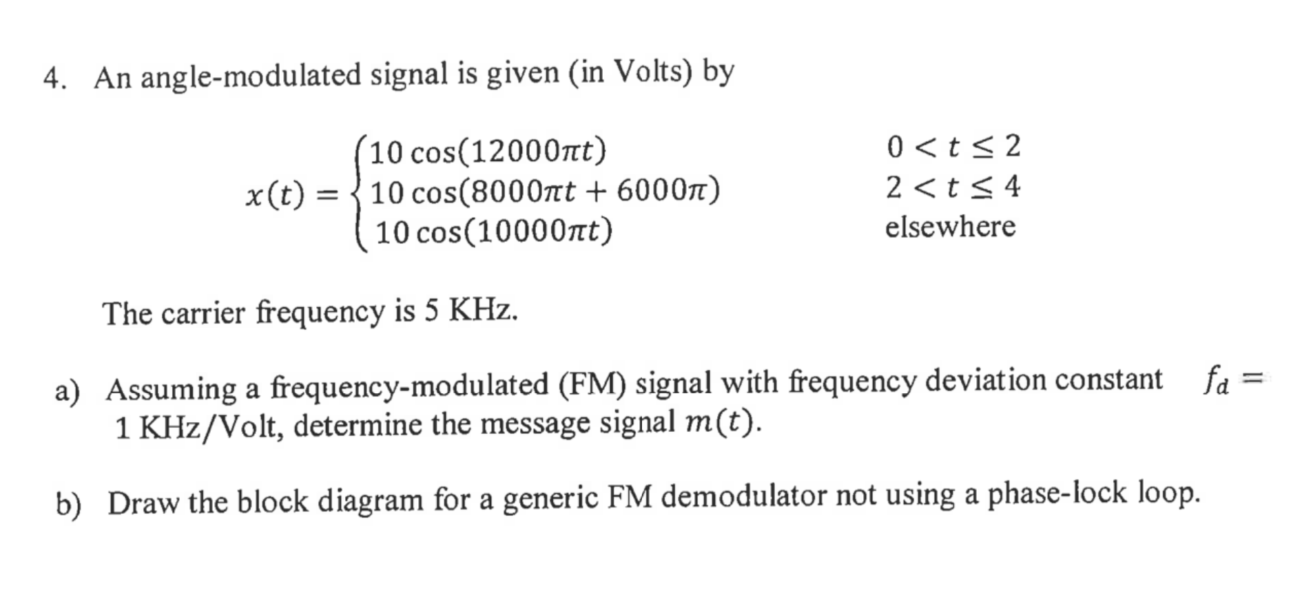 Solved 4. An angle-modulated signal is given (in Volts) by | Chegg.com