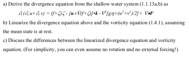 Solved a) Derive the divergence equation from the shallow | Chegg.com