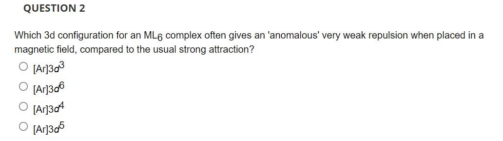 Solved QUESTION 2 Which 3d configuration for an ML6 complex | Chegg.com