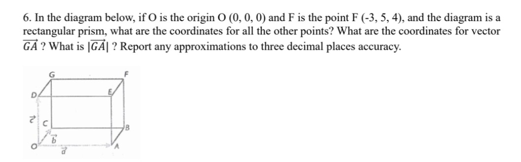 Solved 6. In the diagram below, if O is the origin O(0,0,0) | Chegg.com
