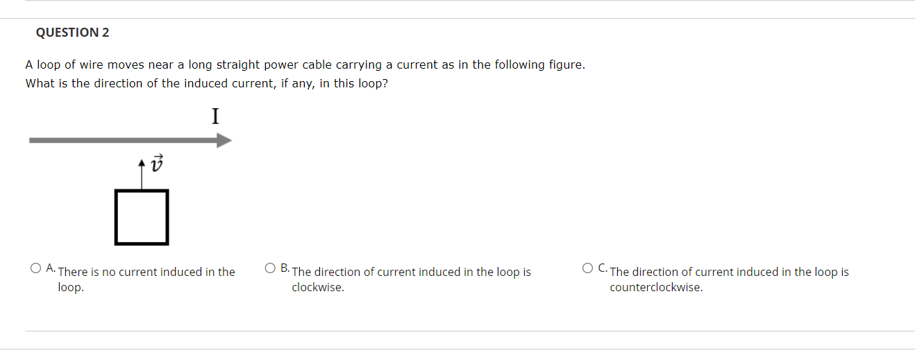 Solved A loop of wire moves near a long straight power cable | Chegg.com