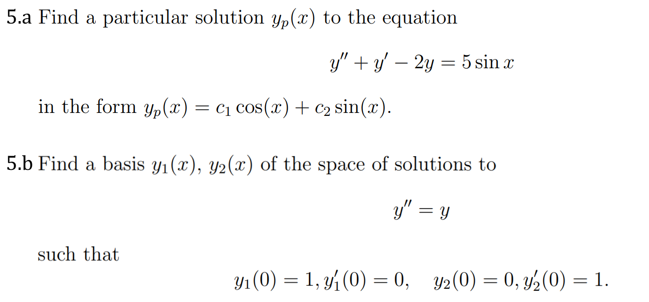Solved 5.a Find a particular solution yp(x) to the equation | Chegg.com