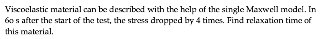 Viscoelastic material can be described with the help | Chegg.com
