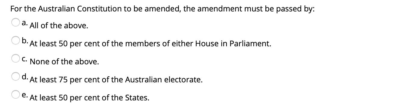 Solved For the Australian Constitution to be amended, the | Chegg.com