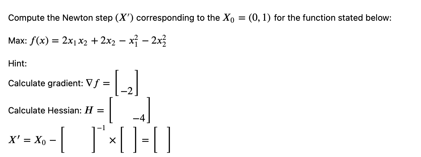 Solved Compute the Newton step (X′) corresponding to the | Chegg.com
