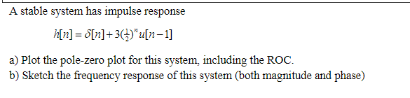 Solved A stable system has impulse response a) Plot the | Chegg.com