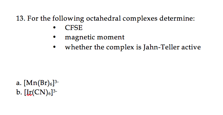 Solved 13. For the following octahedral complexes determine: | Chegg.com