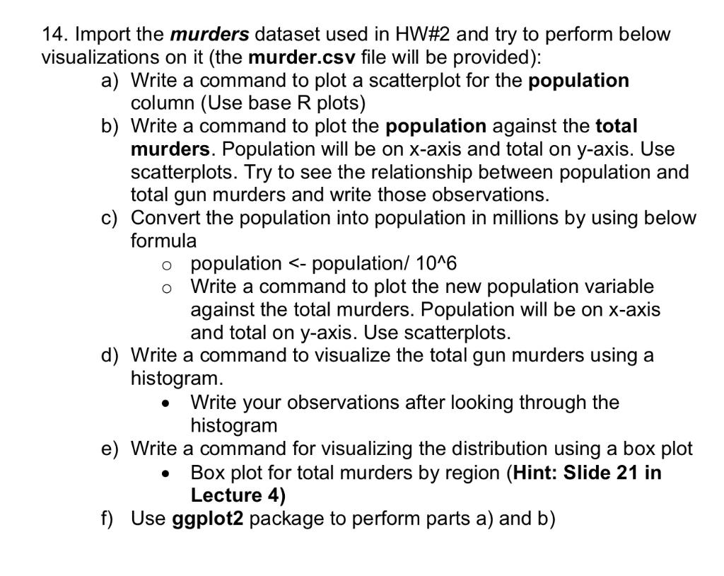 Solved 14. Import the murders dataset used in HW#2 and try | Chegg.com