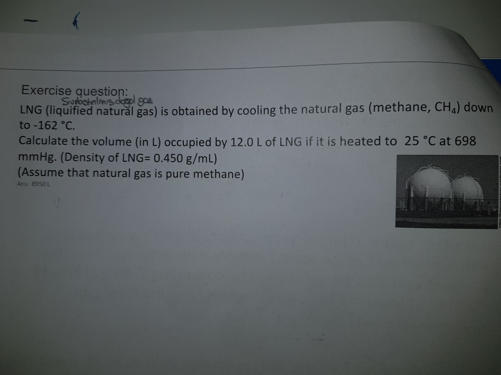 Solved Exercise question: LNG (liquified natural gas) is | Chegg.com
