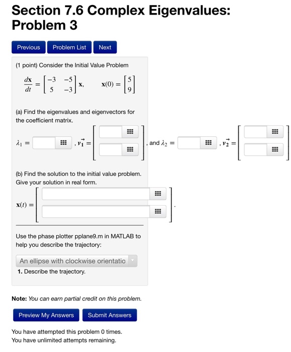 Solved Section 7.6 Complex Eigenvalues: Problem 3 Previous | Chegg.com