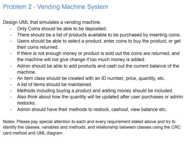Solved Problem 2 - Vending Machine System Design UML that | Chegg.com
