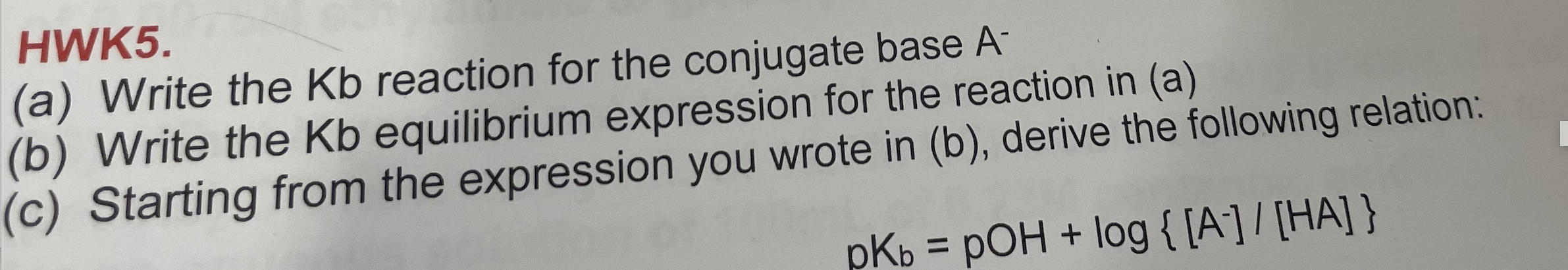Solved HWK5. (a) Write the Kb reaction for the conjugate | Chegg.com