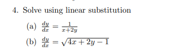 Solved 4. Solve using linear substitution (a) dy dx = 1 x+2y | Chegg.com