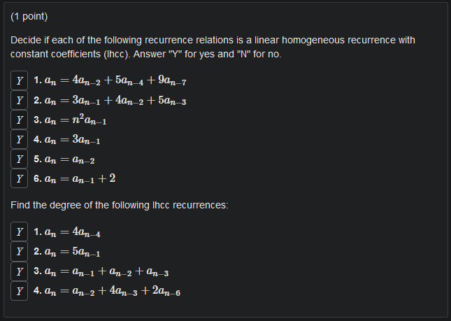 Solved (1 point) Decide if each of the following recurrence | Chegg.com