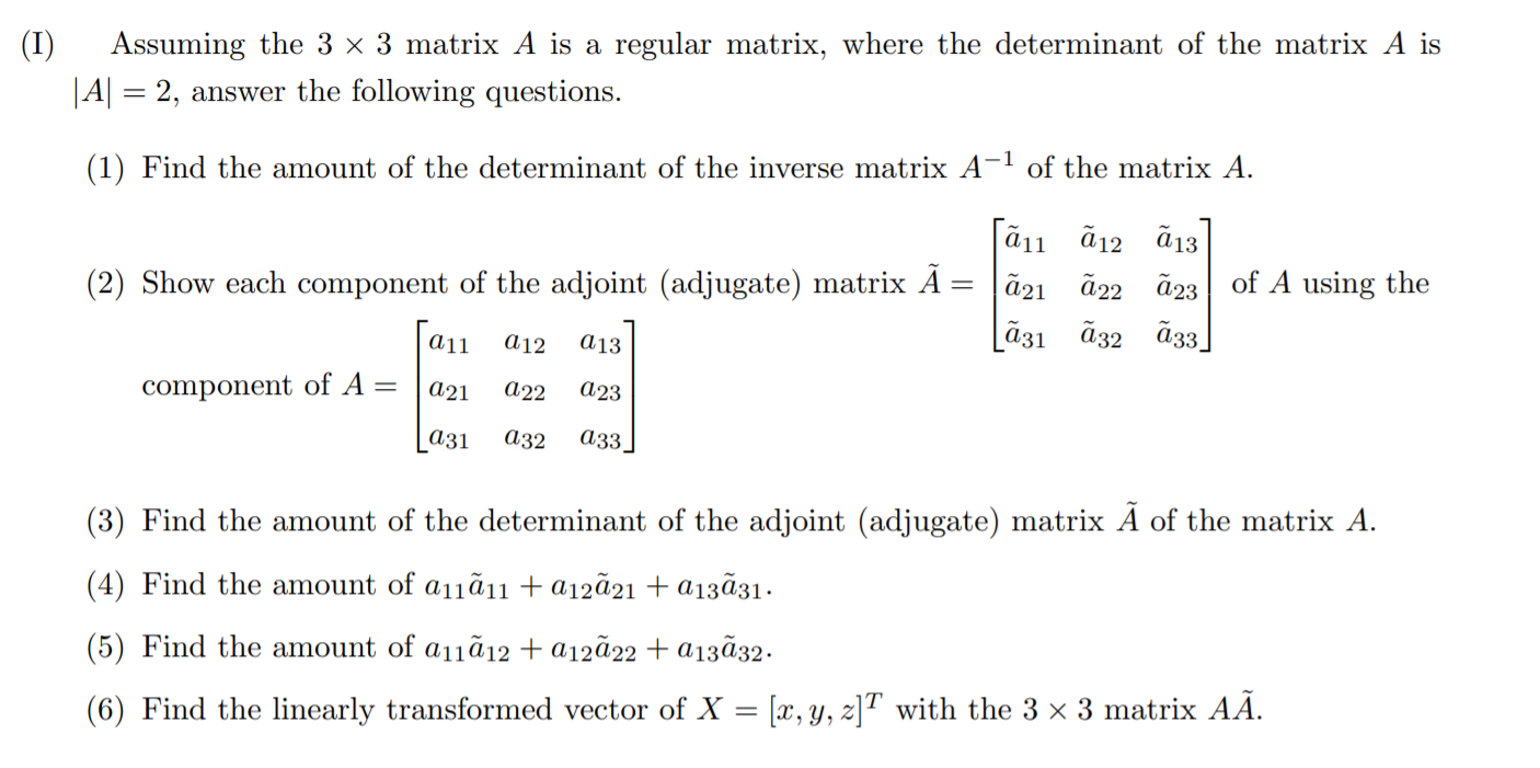 Solved (1) Assuming the 3 x 3 matrix A is a regular matrix, | Chegg.com