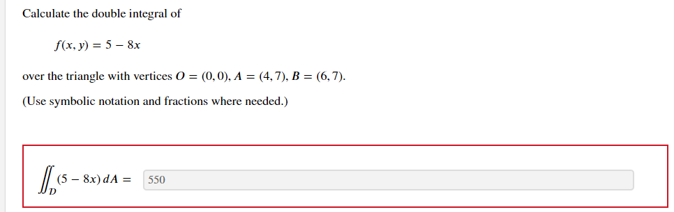 Calculate the double integral of f(x,y)=5−8x over the | Chegg.com