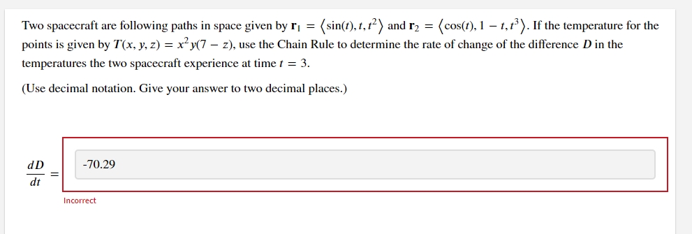 Solved Two spacecraft are following paths in space given by | Chegg.com