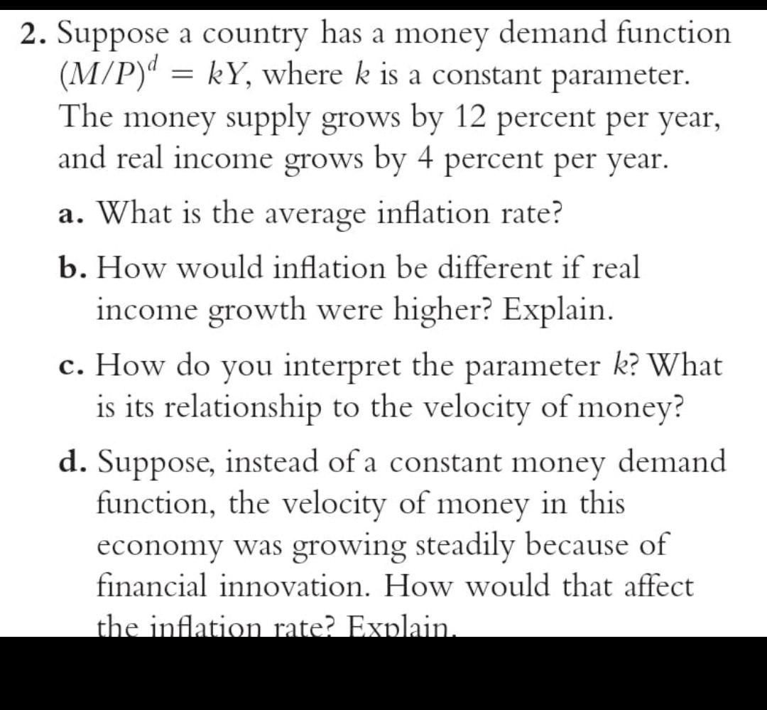 Solved a . 2. Suppose a country has a money demand function | Chegg.com