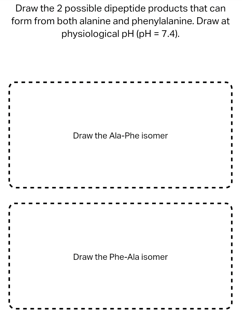 Solved Draw the 2 possible dipeptide products that can | Chegg.com