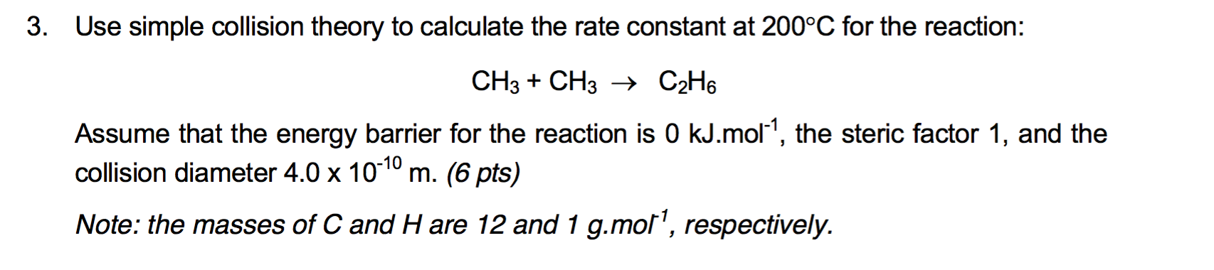 Solved 3. Use simple collision theory to calculate the rate | Chegg.com