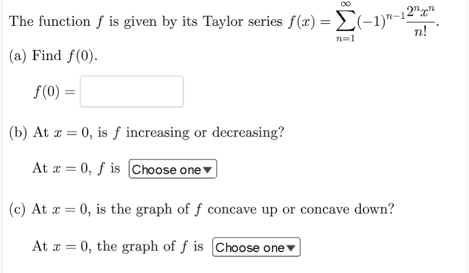 Solved The function f ﻿is given by its Taylor series | Chegg.com