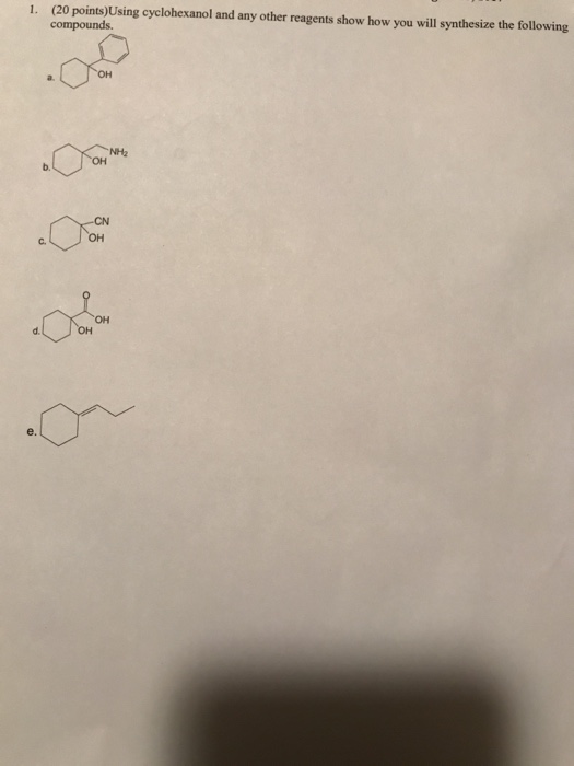 Solved Using cyclohexanol and any other reagents show how | Chegg.com