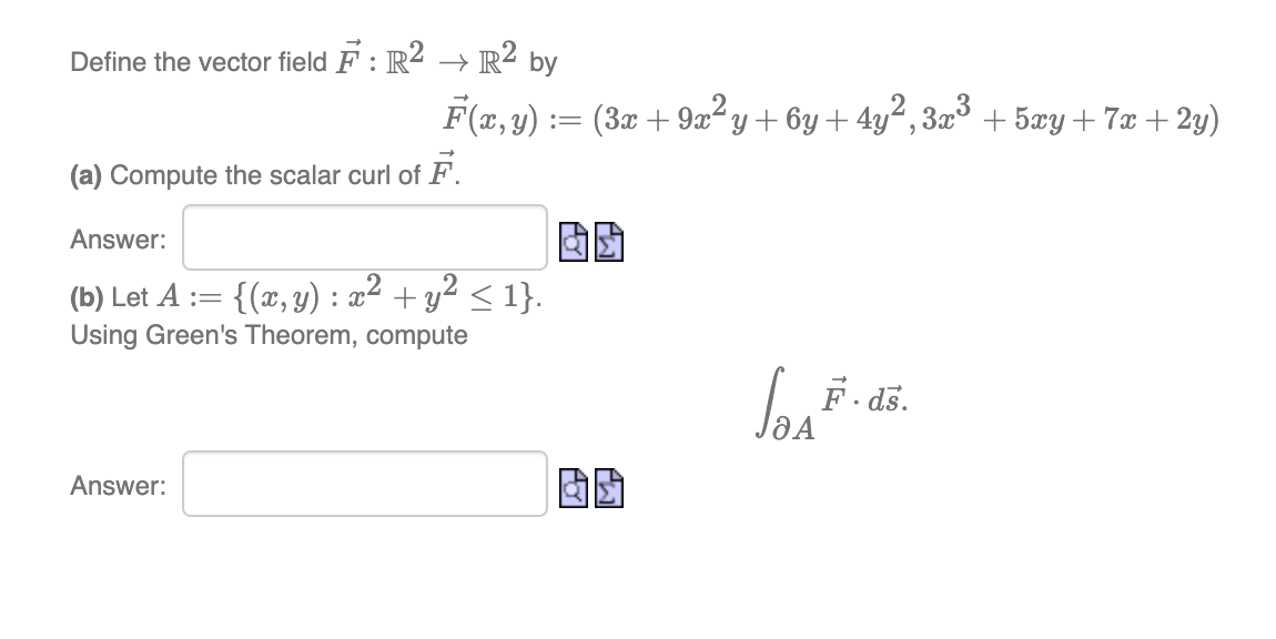 Solved Define the vector field F : R2 + R2 by F(x,y) := (3x | Chegg.com