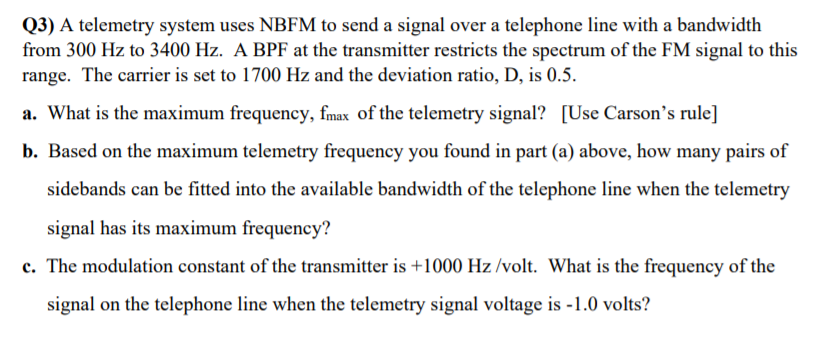 Solved Q3) A telemetry system uses NBFM to send a signal | Chegg.com