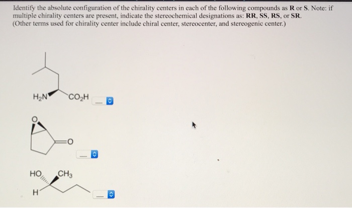 Solved Identify the absolute configuration of the chirality | Chegg.com