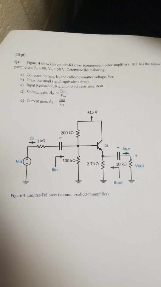 Solved (30 pt) Q4. Figure 4 shows an emitter-follower | Chegg.com