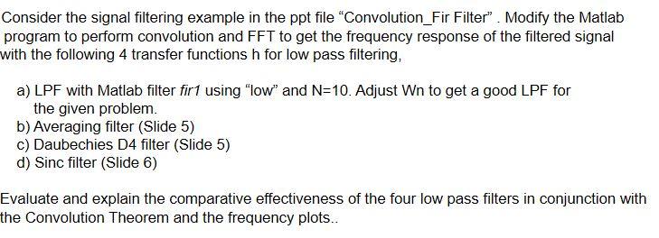 Consider the signal filtering example in the ppt file | Chegg.com