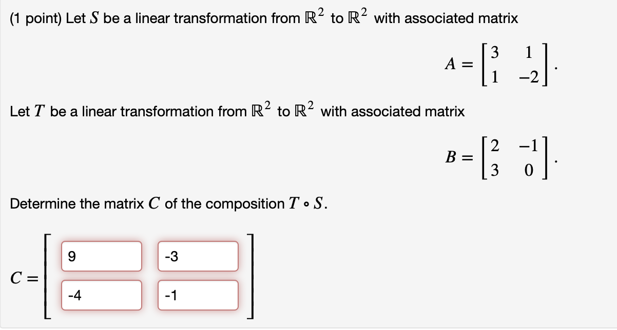 Solved (1 point) Let S be a linear transformation from R² to | Chegg.com Solved (1 point) Let S be a linear transformation from R² to | Chegg.com