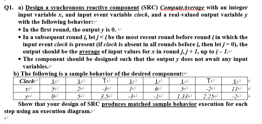 Solved Q1. a) Design a synchronous reactive component (SRC) | Chegg.com