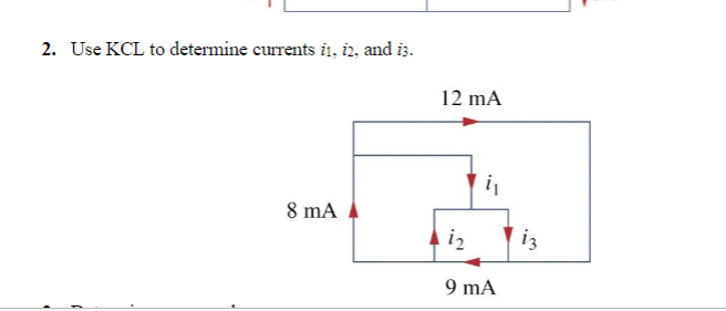 Solved 2. Use KCL to determine currents ii, i2, and is. 12 | Chegg.com