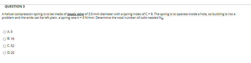 Solved QUESTION 3 A helical compression spring is to be made | Chegg.com